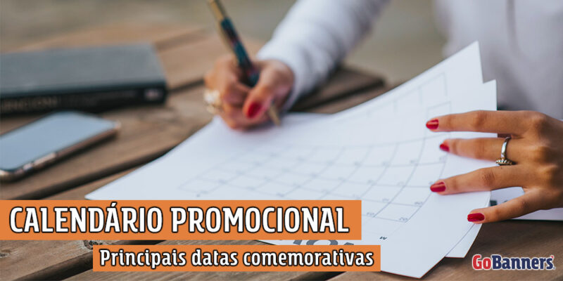 Calendário promocional: principais datas comemorativas | GoBanners