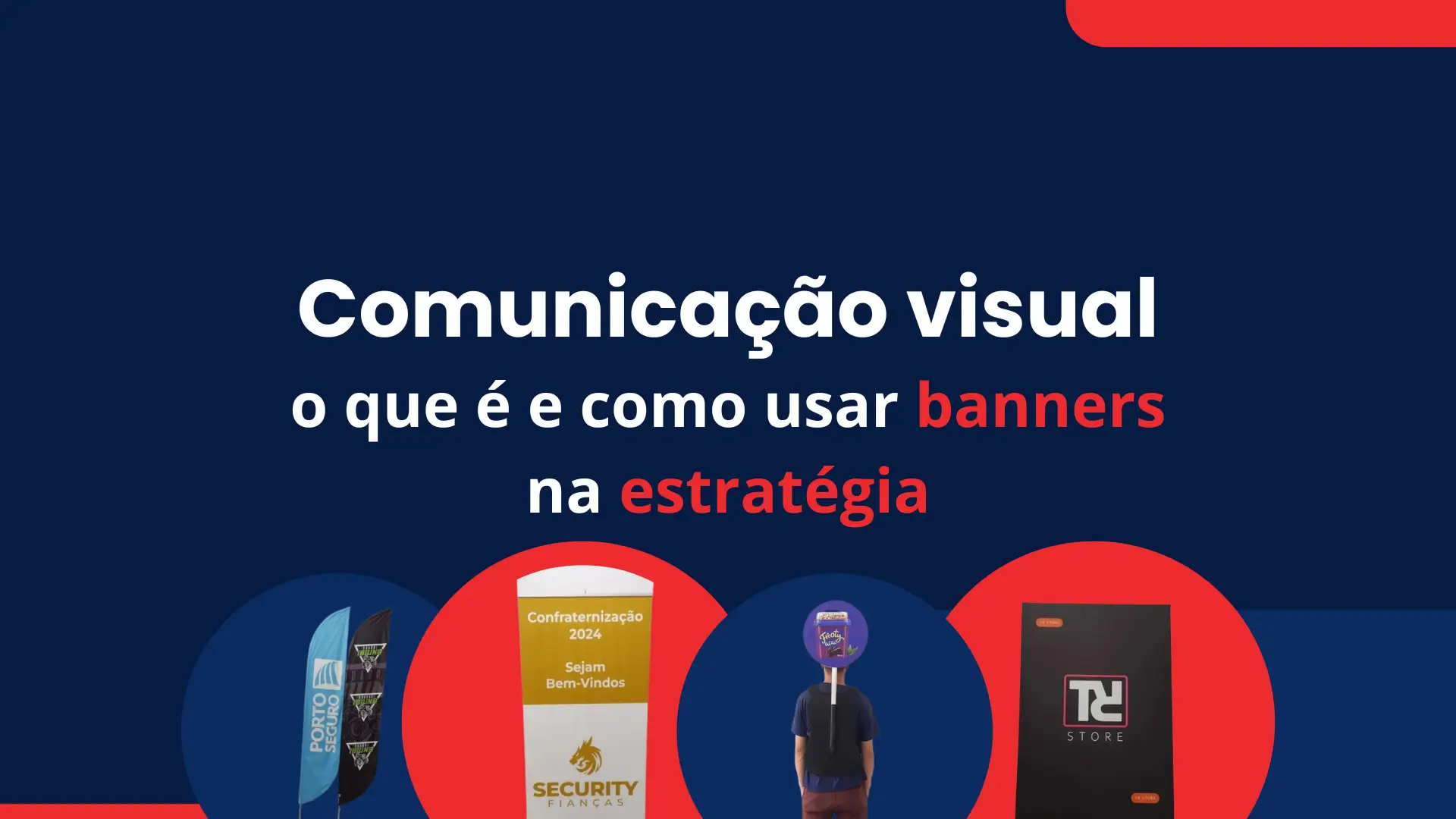 Comunicação visual: o que é, como usar banners na estratégia